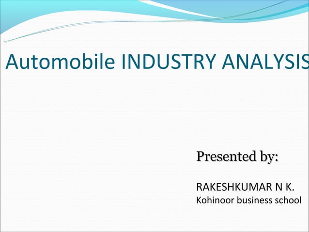 Auto industry-analysis by rakesh | PPT