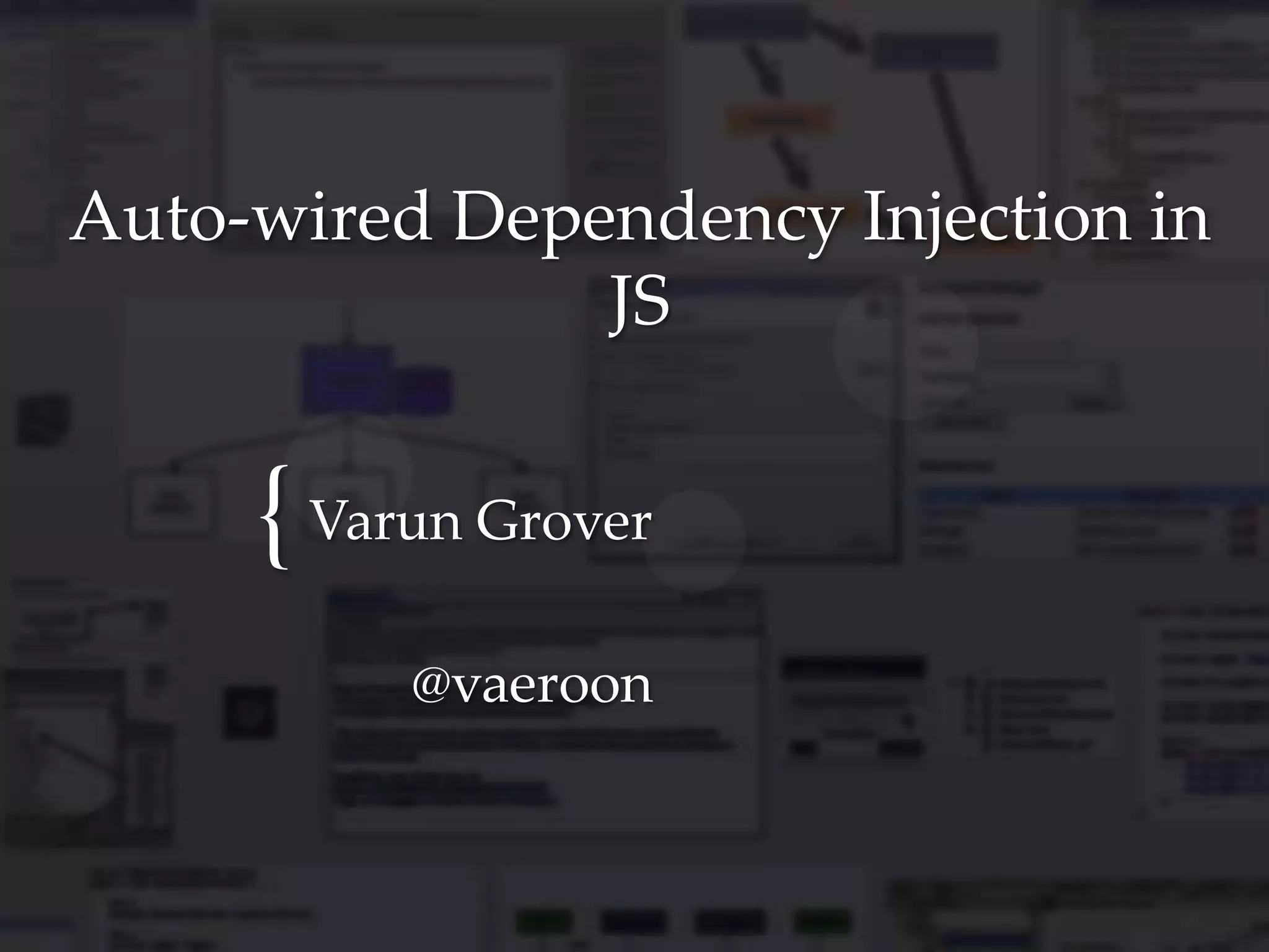 Auto wired dependency injection in js | PPT