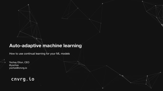 How To Build Auto-Adaptive Machine Learning Models with Kubernetes | PDF