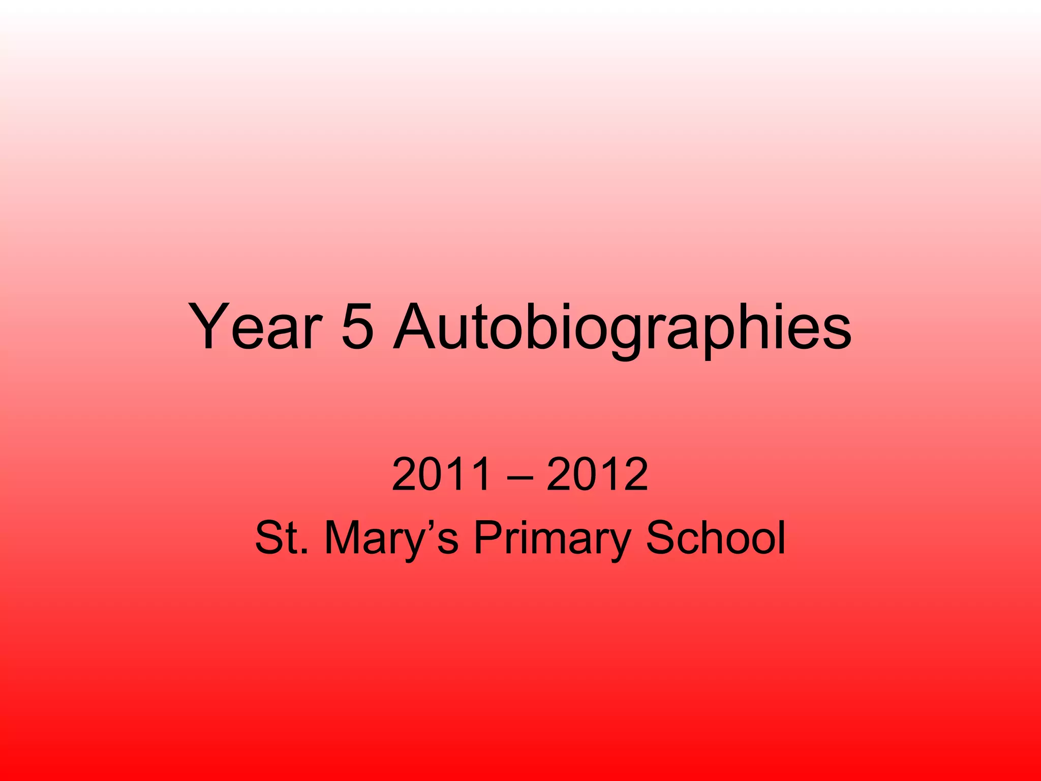 Year 5 - Autobiography | PPT