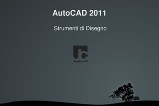 Auto CAD 2011 Strumenti Di Disegno | PDF