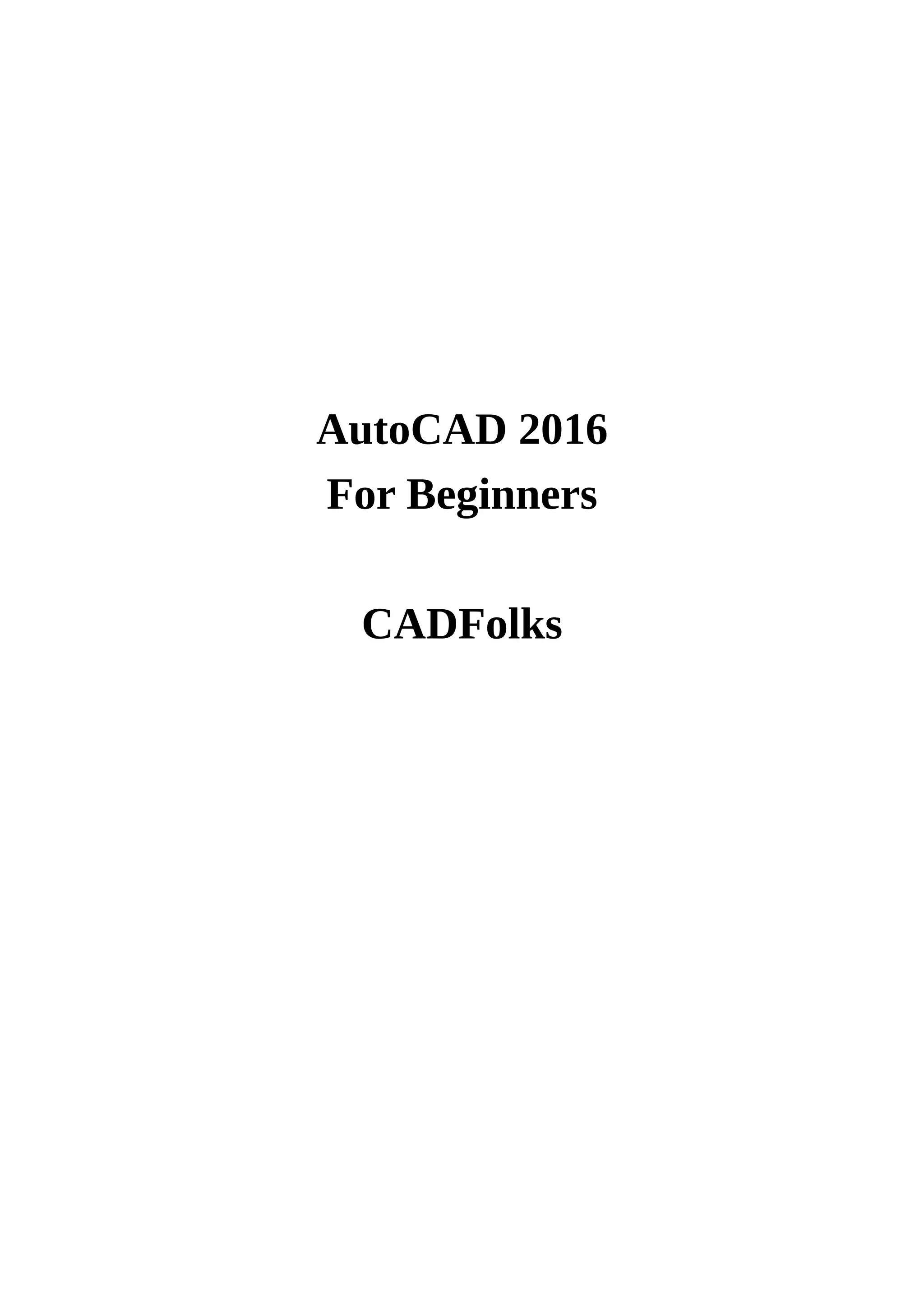 AutoCAD_2016_For_Beginners_CADFolks.pdf