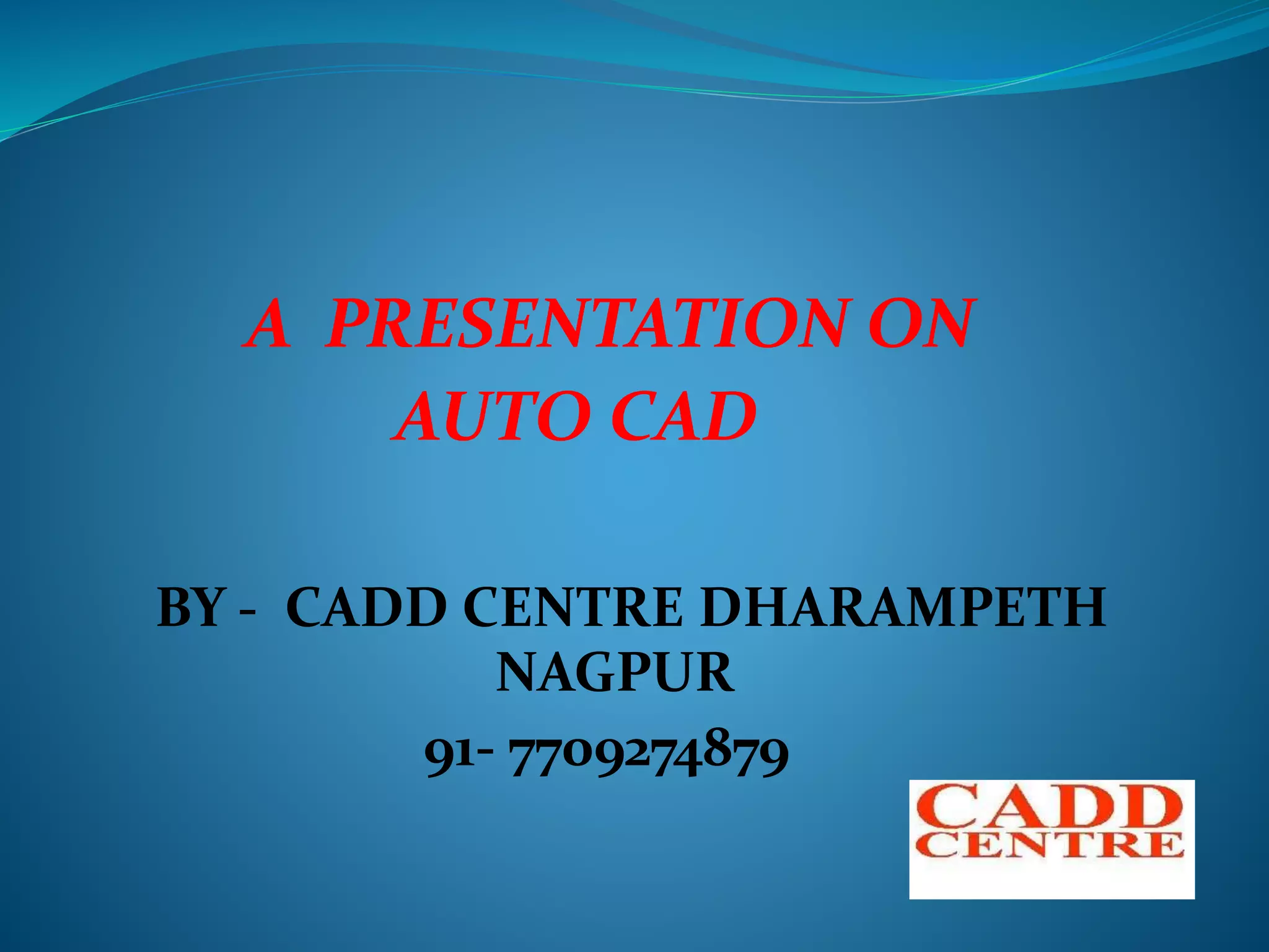 Auto cad ppt | PPTX