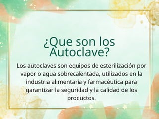 Autoclaves de almiento historia y partes de la maquina | PPTX