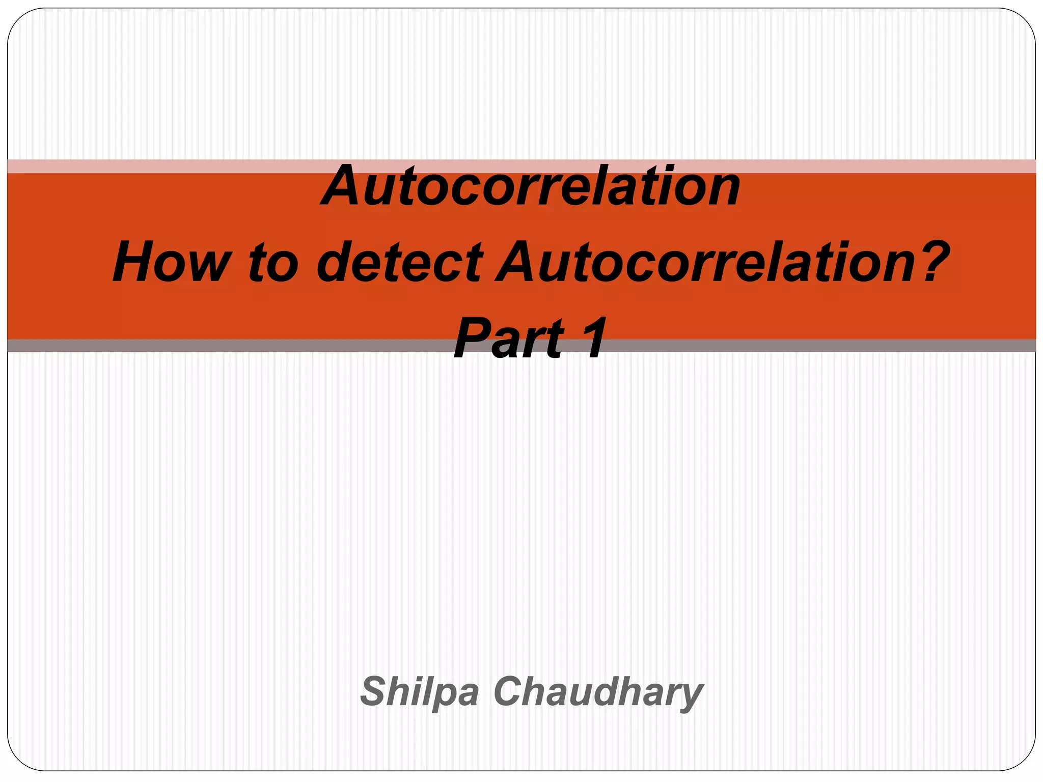 Autocorrelation- Detection- part 1- Durbin-Watson d test | PPT