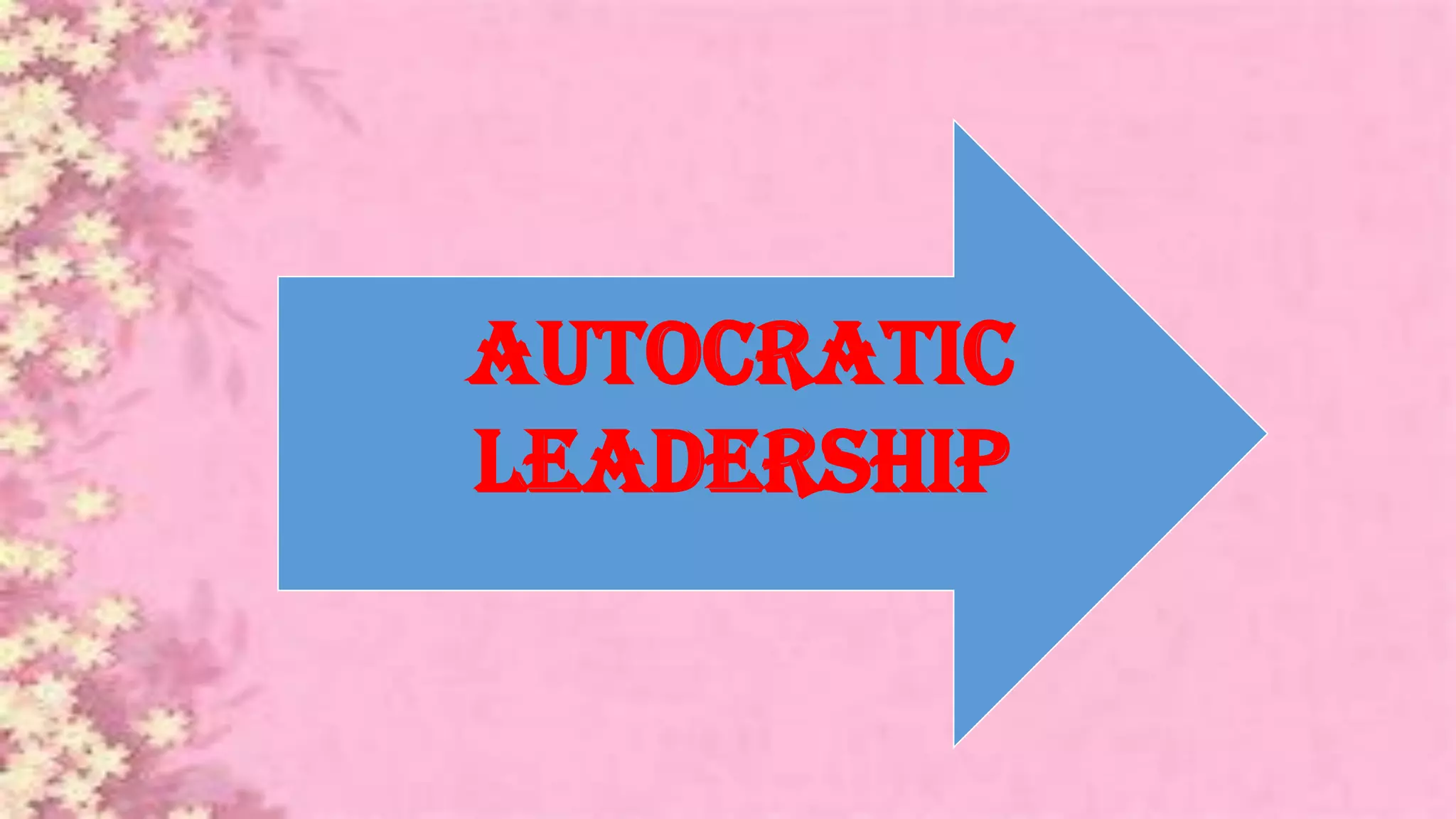 Autocratic leadership style | PDF