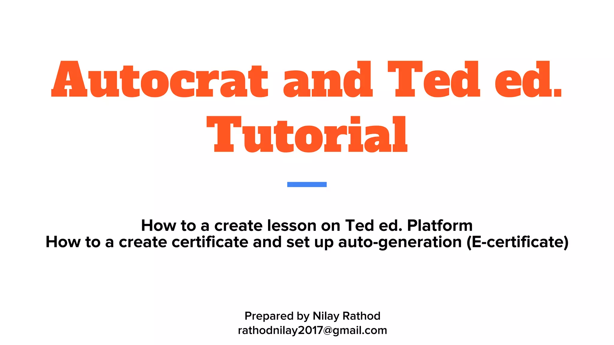 Autocrat & Ted Ed auto-generation Tutorial.pptx