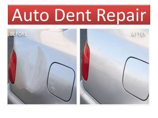 Auto dent repair | PPTX | Auto Repair | Automotive
