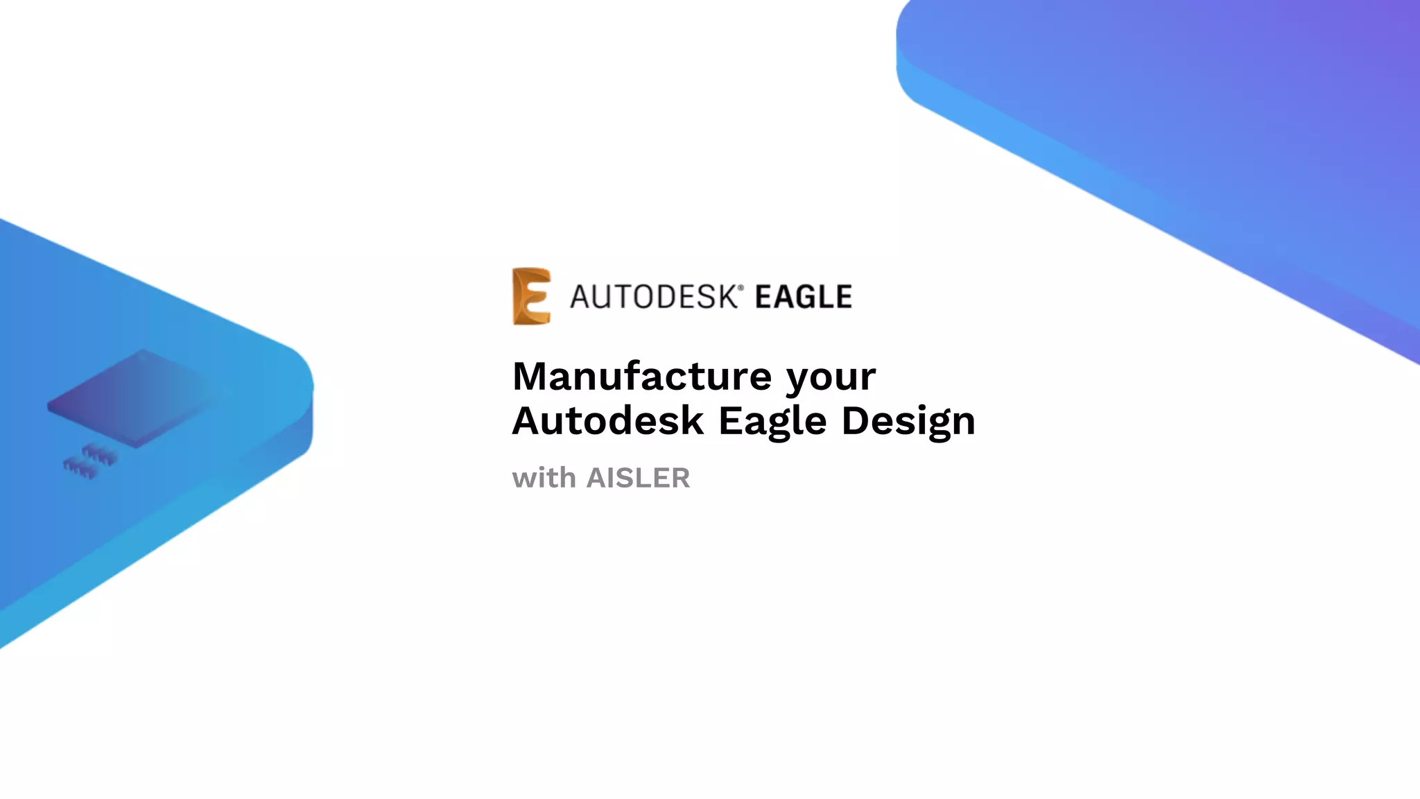 How to manufacture your Autodesk Eagle Design with AISLER | PPT