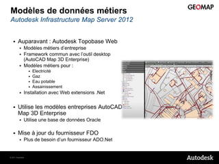 NOUVEAU: Autodesk Infrastructure Map Server 2012 | PPTX | Computing | Technology & Computing