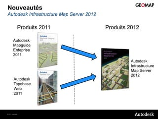 NOUVEAU: Autodesk Infrastructure Map Server 2012 | PPTX | Computing | Technology & Computing