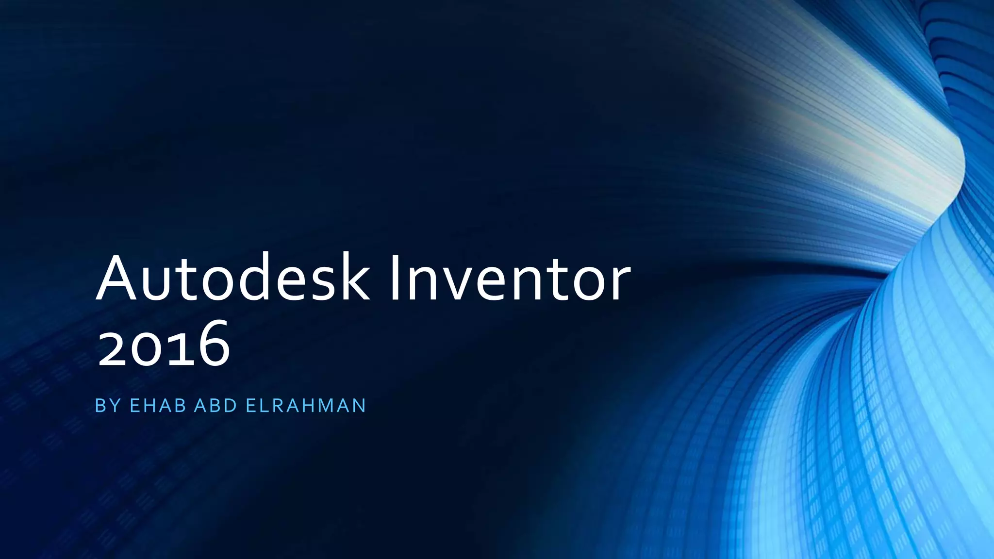 Autodesk inventor 2016 first look | PPTX