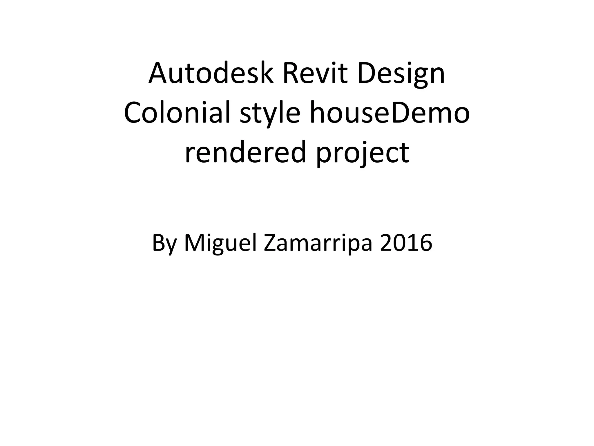 Autodesk revit design(colonial style house2016) | PPT