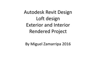 Autodesk revit design (New York modern Loft design) | PPT