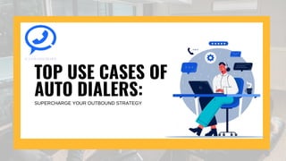 Automate your outbound strategy with Auto dialer. | PPT