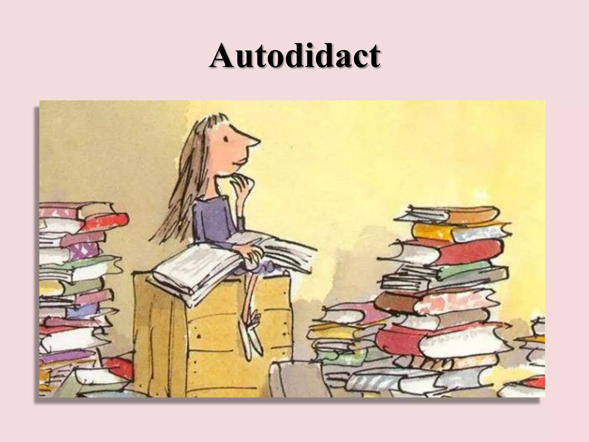 Autodidacticism | PPT