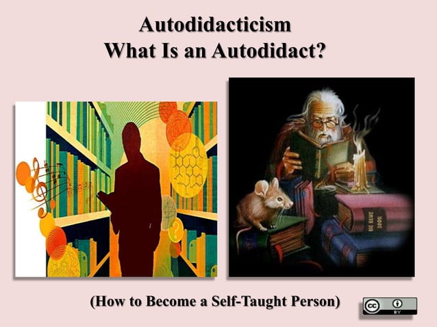 Autodidacticism | PPT