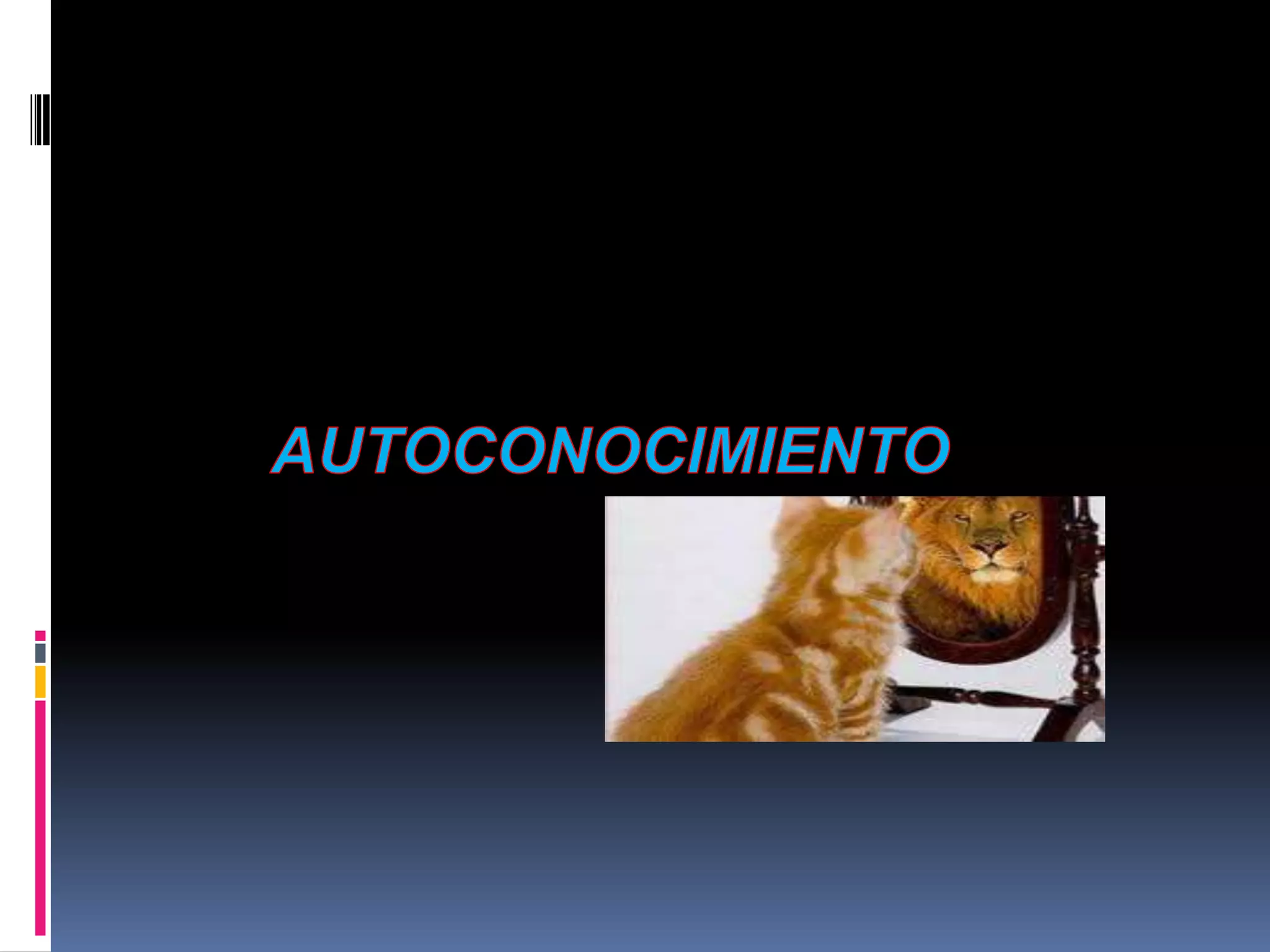 Autoconcepto,Autoimagen, Autoconocimiento y Autoestima | PPTX