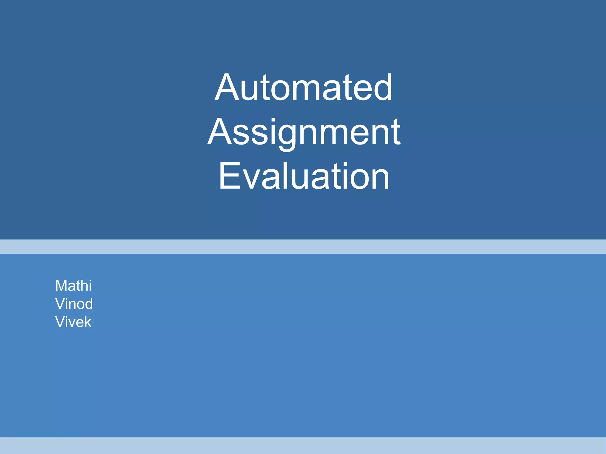 Automated Evaluation Of Assignment | PPTX