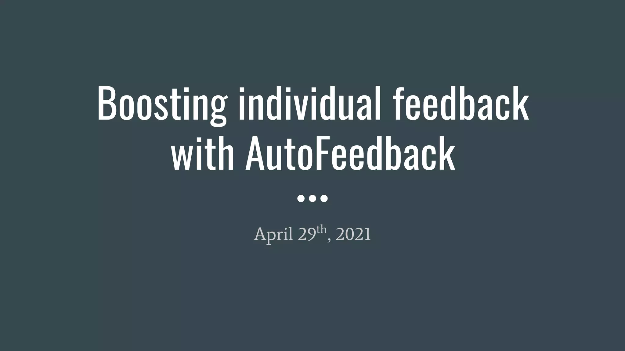 Boosting individual feedback with AutoFeedback | PPT