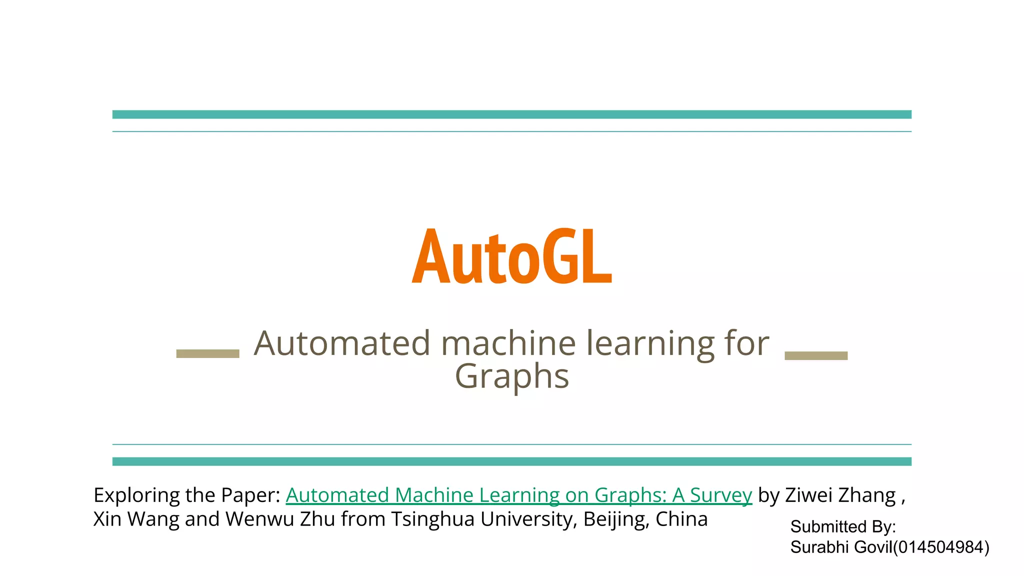 Survey Of Autogl First Dedicated Framework For Machine Learning On Graphs Ppt