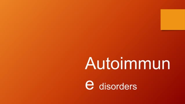 Auto Immune Diosorder are conditions in which your immune system ...