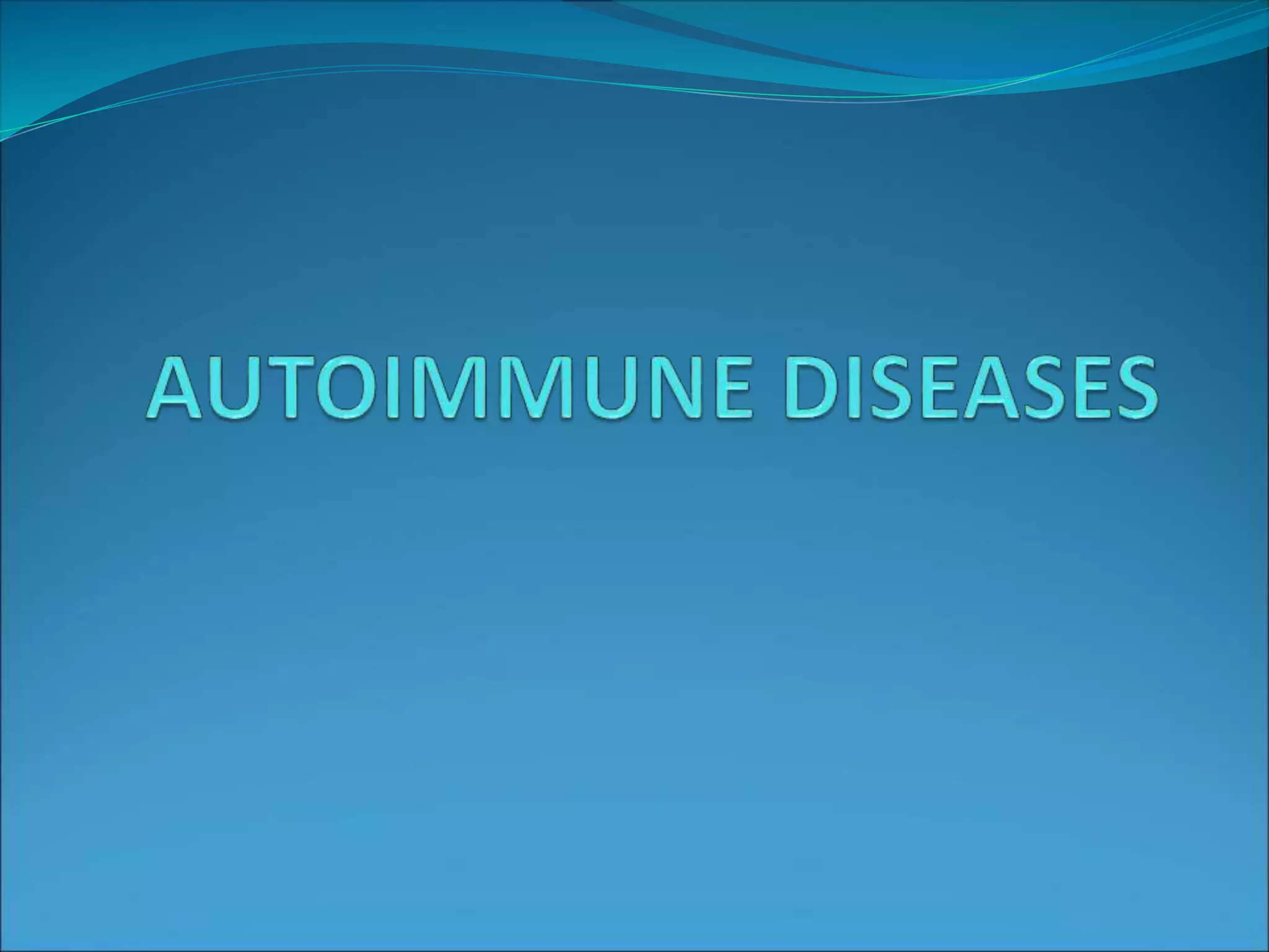 AUTOIMMUNE DISEASES.ppt