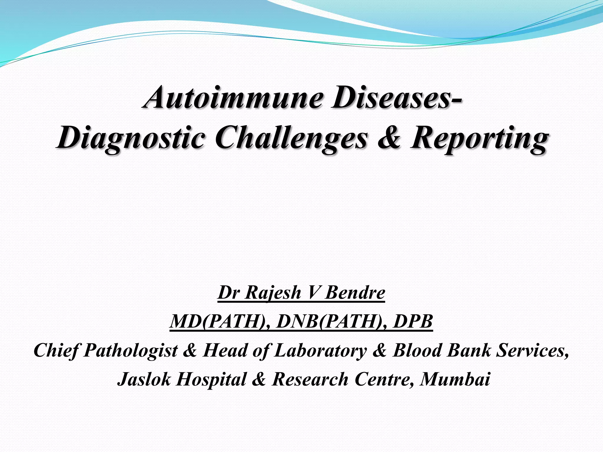 Autoimmune diseases diagnostic challenges | PPTX