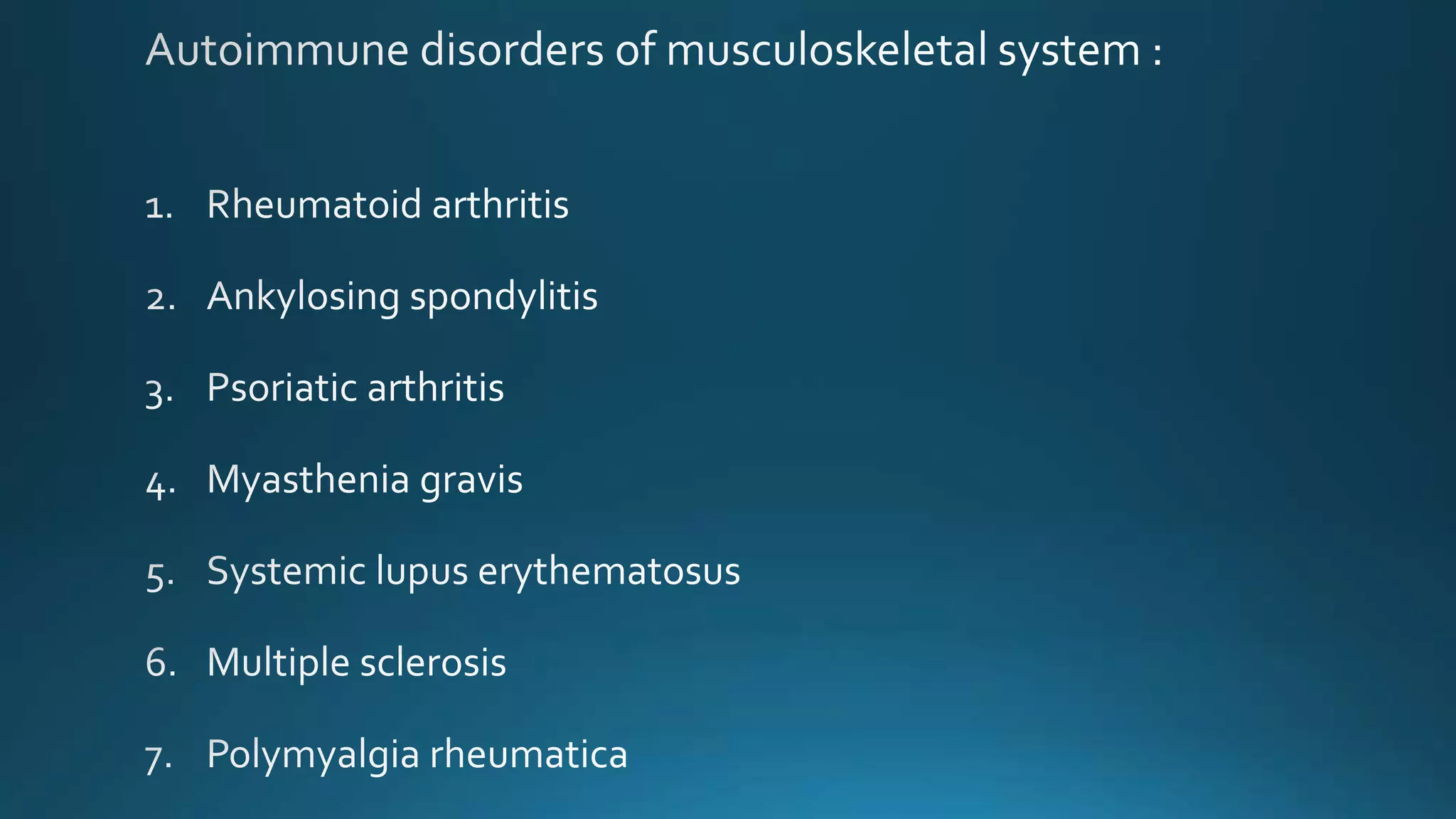 Autoimmune disorders of musculoskeletal system | PPT