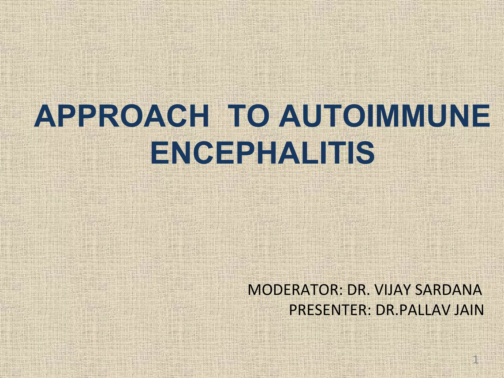 Autoimmune encephalitis | PPTX