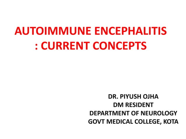 Autoimmune encephalitis current concepts | PPTX