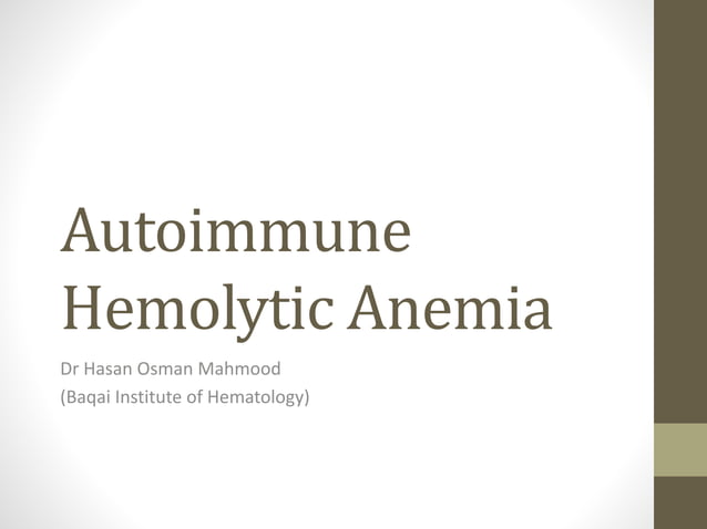 Autoimmune hemolytic anemia | PPTX