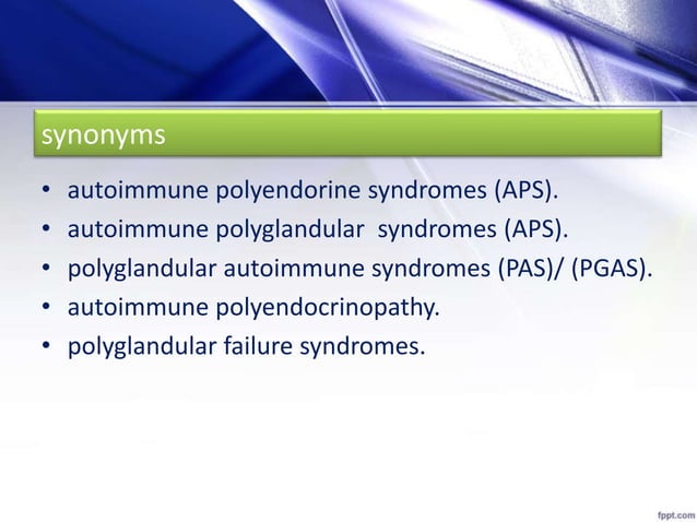 Autoimmune polyglandular syndromes | PPTX