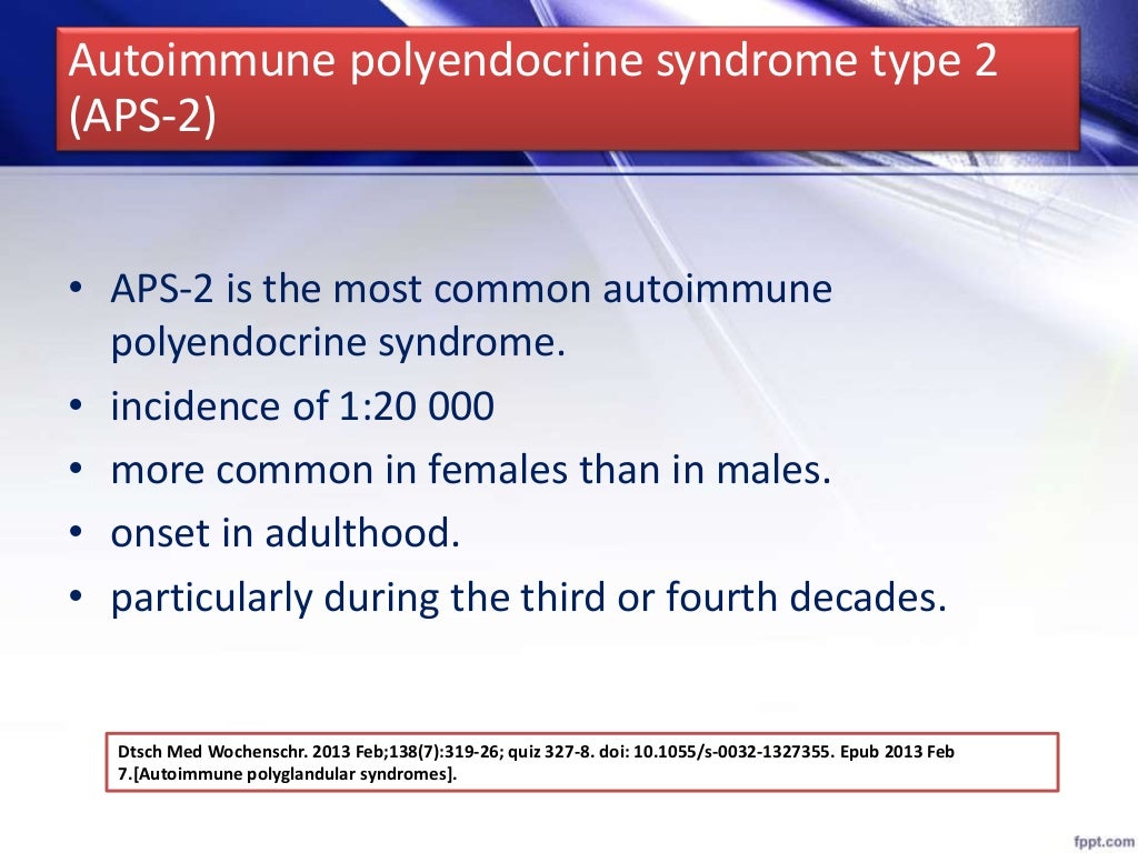 Autoimmune polyglandular syndromes