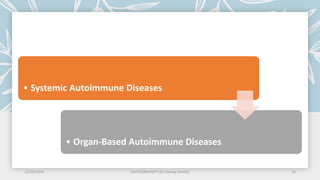 Autoimmunity its Mechanism and Mechanism with suitable examples .pptx