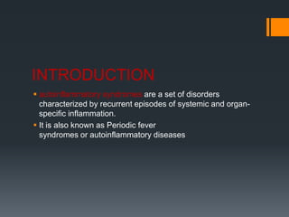 Autoinflammatory syndromes | PPTX