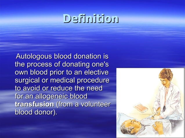 Autologous Blood Donation And Transfusion | PPT