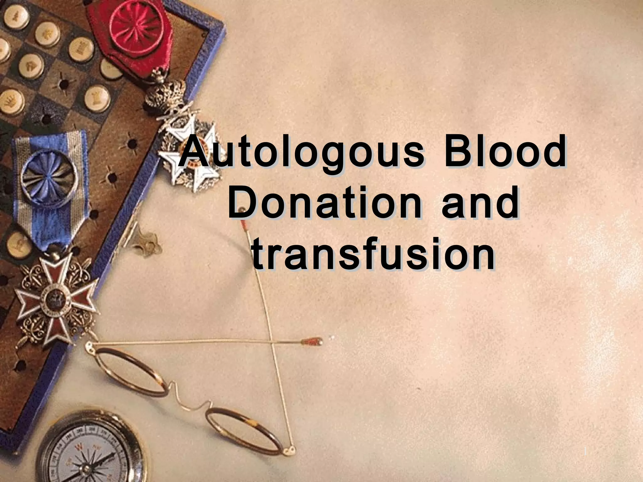 Autologous blood donation and transfusion | PPT
