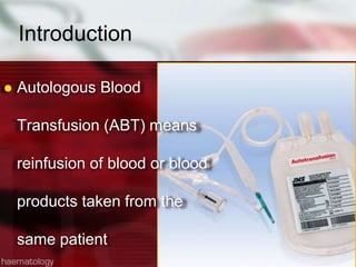 Autologous transfusion & its types | PPTX