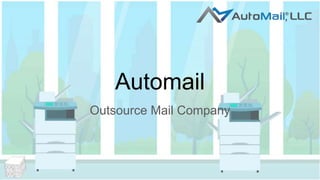 Automail - Outsource Mail Company | PPT