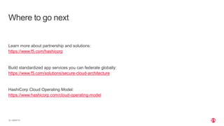 Automate and simplify multi cloud complexity with f5 and hashi corp | PPTX | Cloud Computing ...