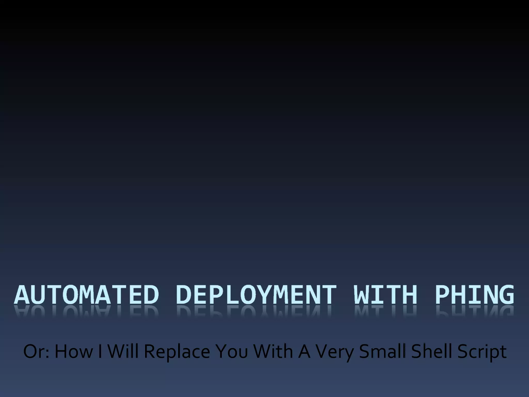 Automated Deployment With Phing | PPT