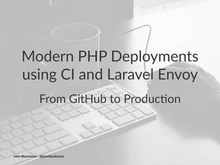 Automated deployments using envoy by John Blackmore | PPT