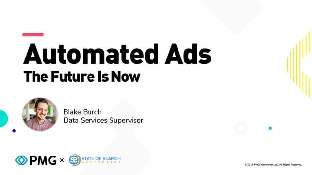 Automated Ads - The Future is Now - Blake Burch | PPT