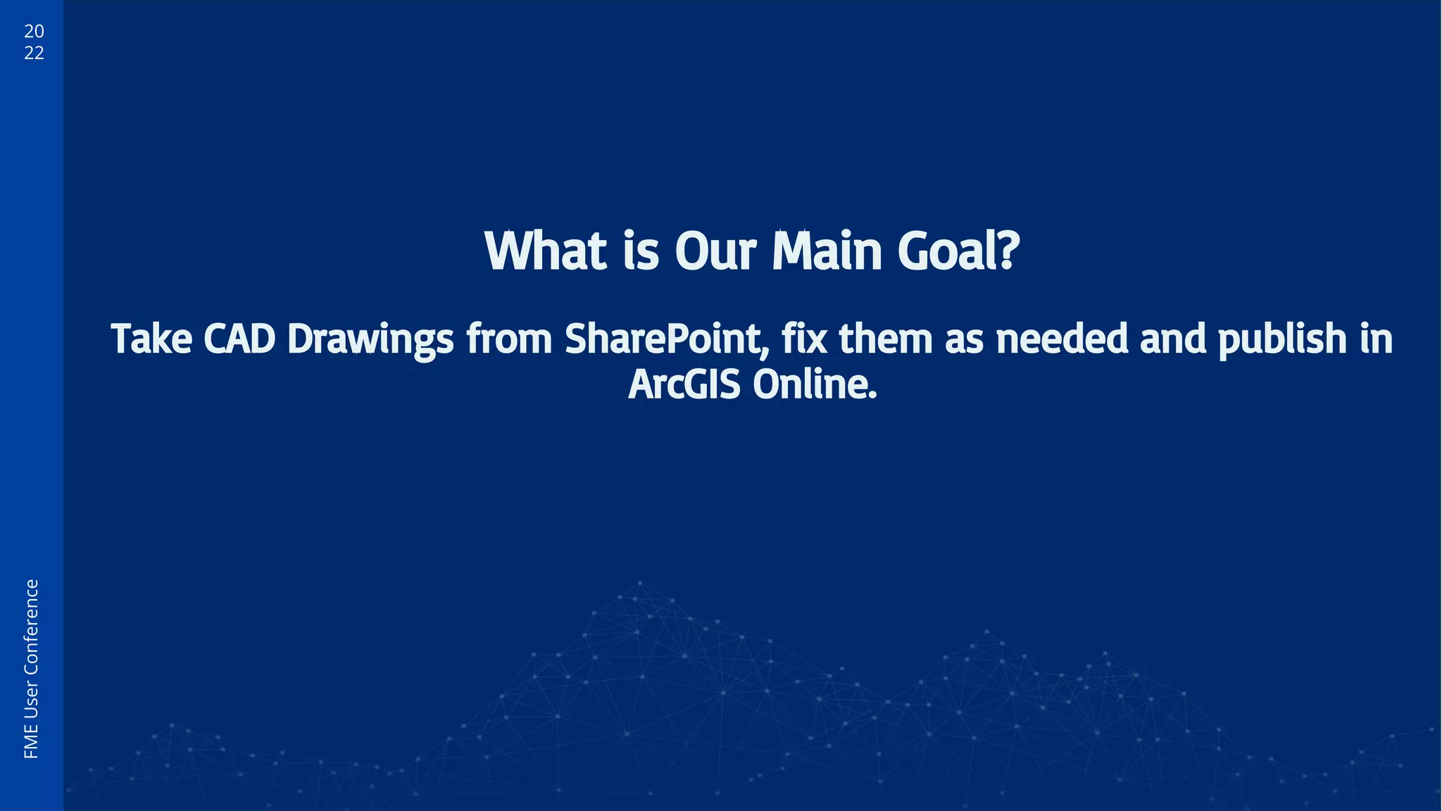 Automate Data - CAD Transformation from SharePoint to AGOL | PPT