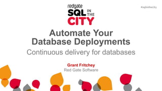 Automate Database Deployment - SQL In The City Workshop | PPT