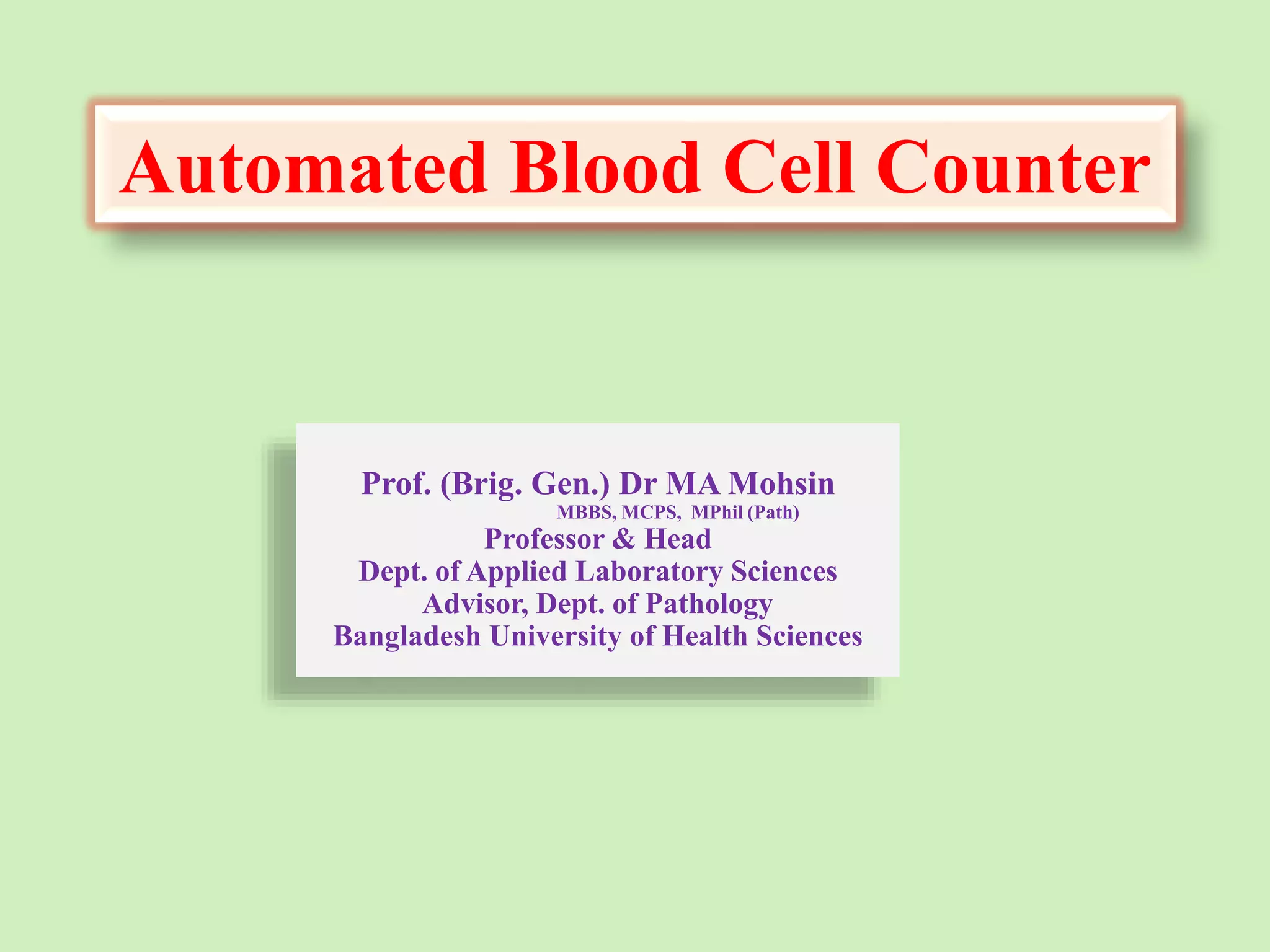 Automated blood cell counter by prof. dr. ma mohsin | PPTX