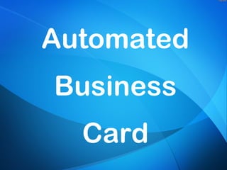 Automated Business Card | PPS