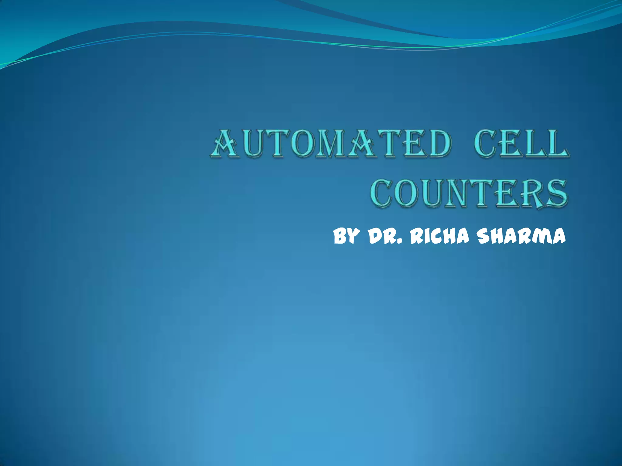 Automated cell counters | PPTX