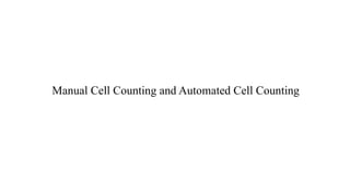 Automated Cell Counting for cell counting | PPTX